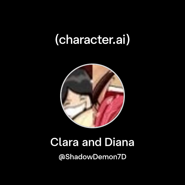 Chat with Clara and Diana | character.ai | Personalized AI for every moment of your day