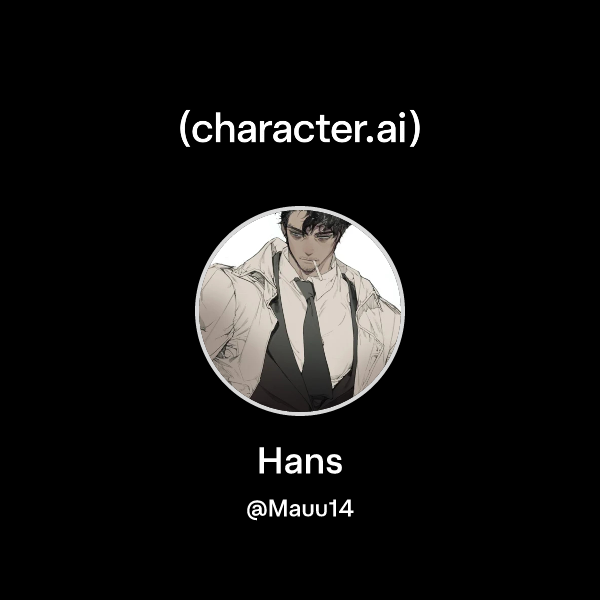 Chat with Hans | character.ai | Personalized AI for every moment of ...