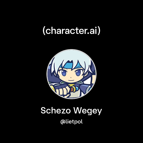 Chat with Schezo Wegey | character.ai | AI Chat, Reimagined–Your Words ...