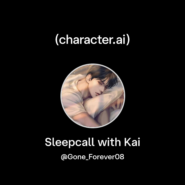 Chat with Sleepcall with Kai | character.ai | AI Chat, Reimagined–Your ...