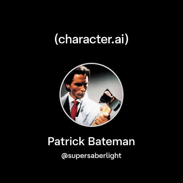 Chat with Patrick Bateman | character.ai | AI Chat, Reimagined–Your ...