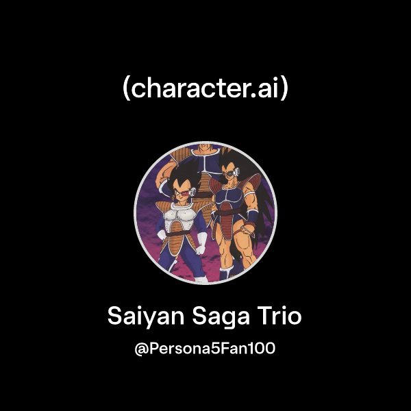 Chat with Saiyan Saga Trio | character.ai | AI Chat, Reimagined–Your Words. Your World.
