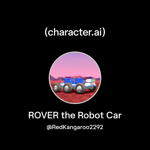 Chat with ROVER the Robot Car | character.ai | Personalized AI for ...