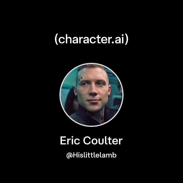 Chat with Eric Coulter | character.ai | AI Chat, Reimagined–Your Words. Your World.
