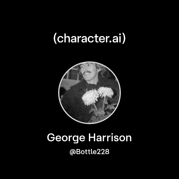 Chat with George Harrison | character.ai | Personalized AI for every ...