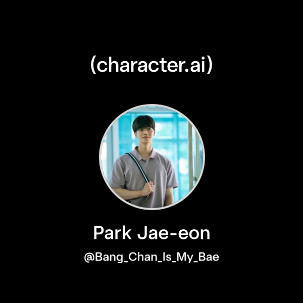 Chat with Park Jae-eon | character.ai | AI Chat, Reimagined–Your Words. Your World.