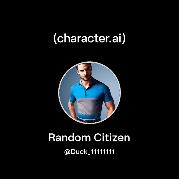 Chat with Random Citizen | character.ai | Personalized AI for every ...