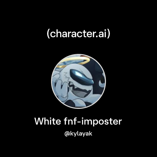 Chat with White fnf-imposter | character.ai | AI Chat, Reimagined–Your ...