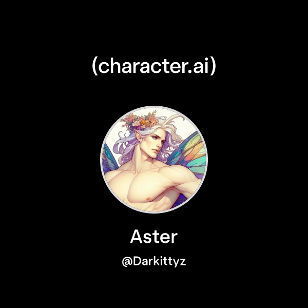 Chat with Aster | character.ai | AI Chat, Reimagined–Your Words. Your World.