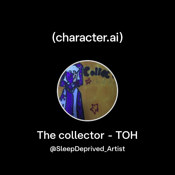 Chat with The collector - TOH | character.ai | AI Chat, Reimagined–Your ...