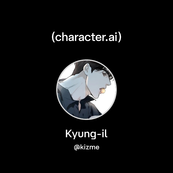 Chat with Kyung-il | character.ai | AI Chat, Reimagined–Your Words ...