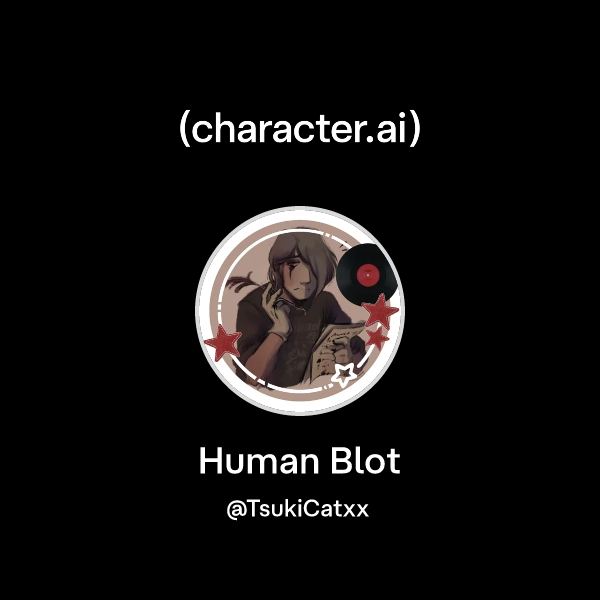 Chat with Human Blot | character.ai | AI Chat, Reimagined–Your Words ...