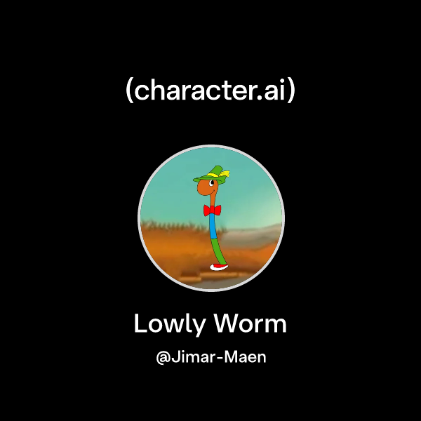 Chat with Lowly Worm | character.ai | AI Chat, Reimagined–Your Words ...