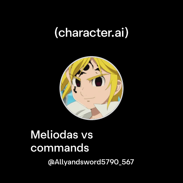 Chat with Meliodas vs commands | character.ai | AI Chat, Reimagined ...