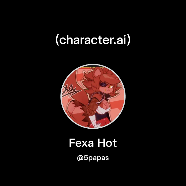 Chat with Fexa Hot | character.ai | AI Chat, Reimagined–Your Words ...