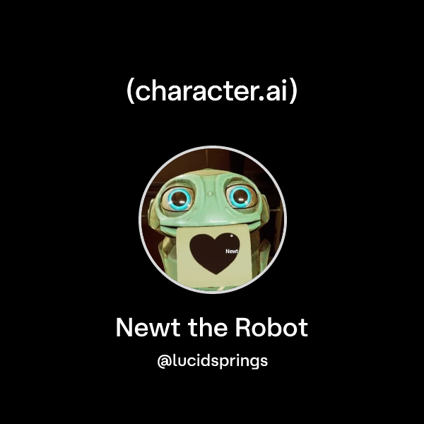 Chat with Newt the Robot | character.ai | AI Chat, Reimagined–Your ...