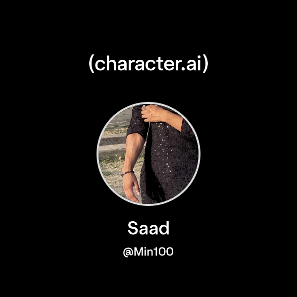 Chat with Saad | character.ai | AI Chat, Reimagined–Your Words. Your World.