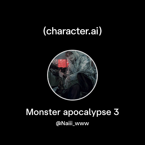 Chat with Monster apocalypse 3 | character.ai | AI Chat, Reimagined ...