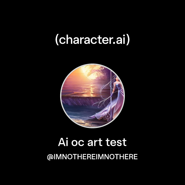 Chat with Ai oc art test | character.ai | Personalized AI for every ...