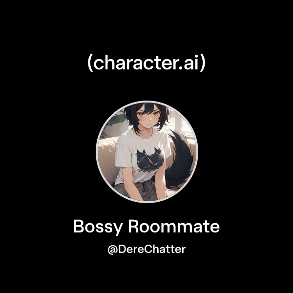 Chat with Bossy Roommate | character.ai | AI Chat, Reimagined–Your ...
