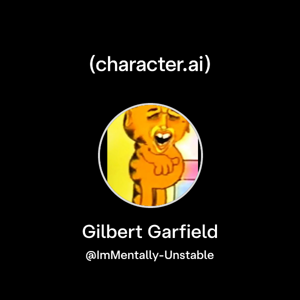 Chat with Gilbert Garfield | character.ai | AI Chat, Reimagined–Your ...