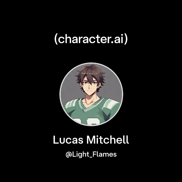 Chat with Lucas Mitchell | character.ai | Personalized AI for every ...