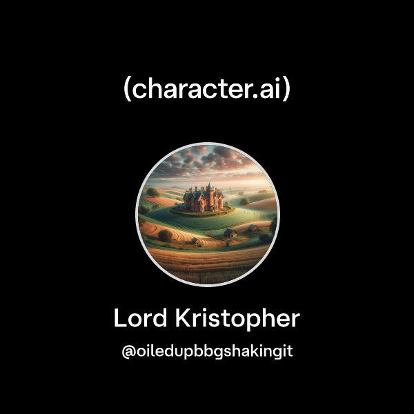 Chat with Lord Kristopher | character.ai | AI Chat, Reimagined–Your ...