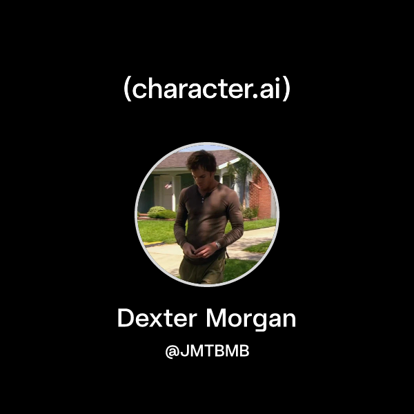 Chat with Dexter Morgan | character.ai | AI Chat, Reimagined–Your Words ...