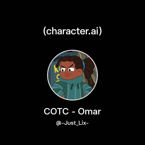 Chat with COTC - Omar | character.ai | AI Chat, Reimagined–Your Words ...