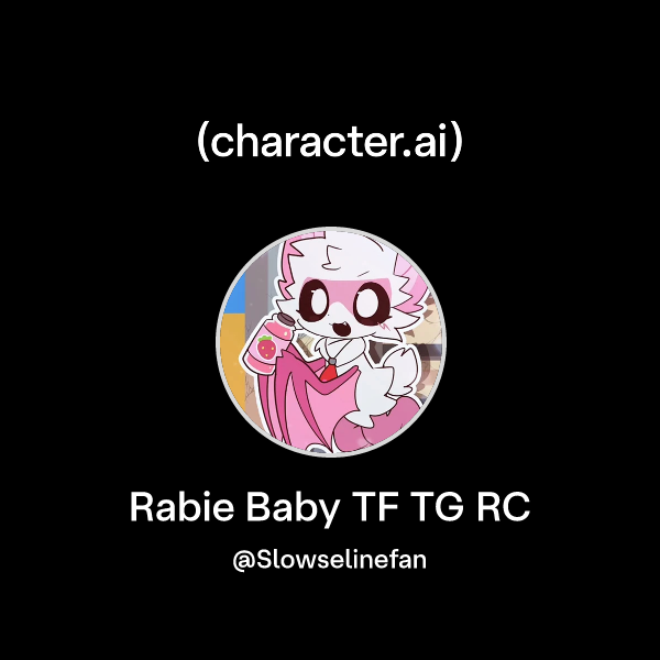 Chat with Rabie Baby TF TG RC | character.ai | AI Chat, Reimagined–Your Words. Your World.