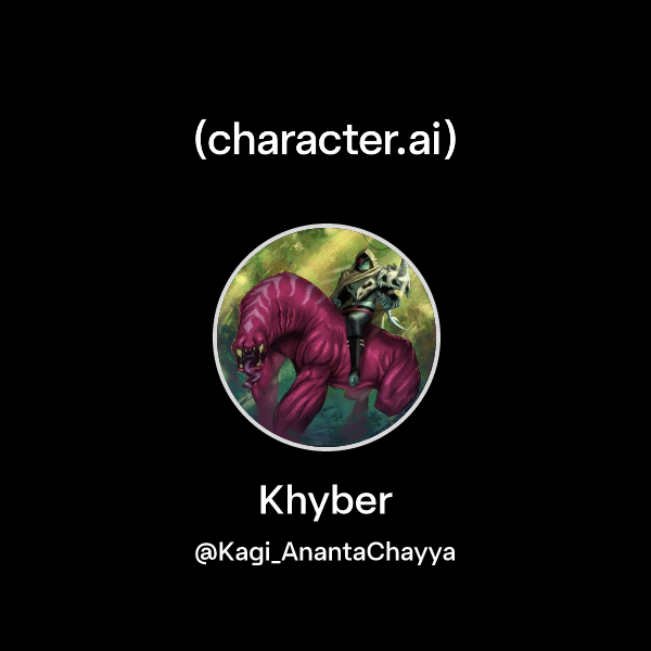 Chat with Khyber | character.ai | Personalized AI for every moment of ...