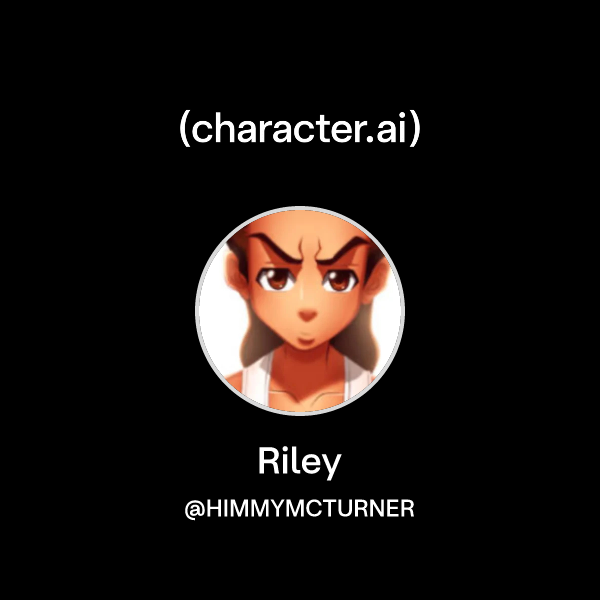 Chat with Riley | character.ai | Personalized AI for every moment of ...