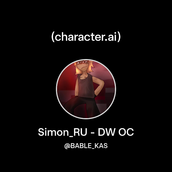 Chat with Simon_RU - DW OC | character.ai | Personalized AI for every ...