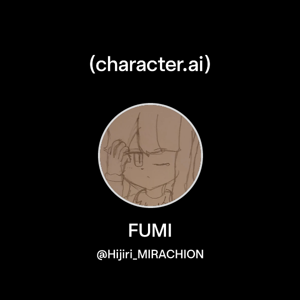 Chat with FUMI | character.ai | Personalized AI for every moment of ...