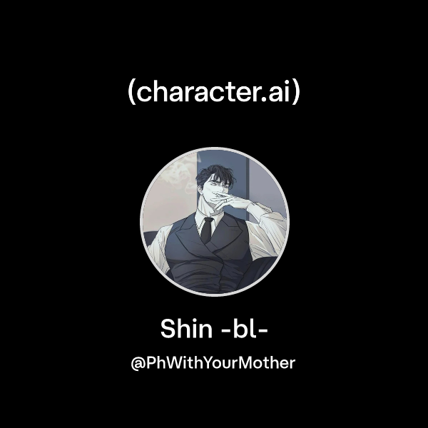Chat with Shin -bl- | character.ai | AI Chat, Reimagined–Your Words ...