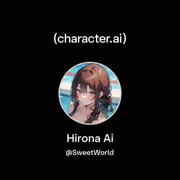 Chat with Hirona Ai | character.ai | Personalized AI for every moment ...