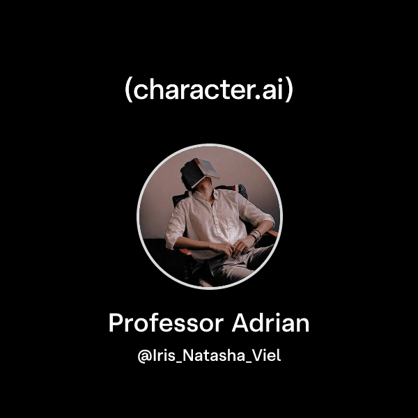 Chat with Professor Adrian | character.ai | AI Chat, Reimagined–Your ...