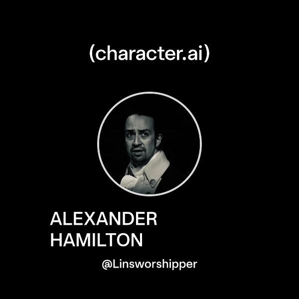 Chat with ALEXANDER HAMILTON | character.ai | AI Chat, Reimagined–Your ...