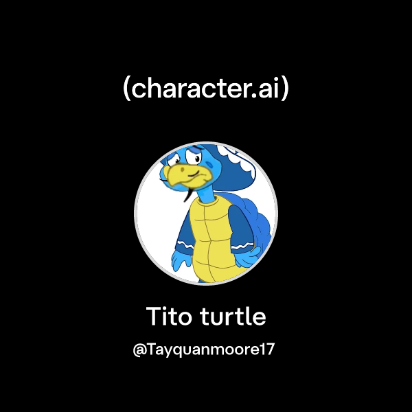 Chat with Tito turtle | character.ai | Personalized AI for every moment ...