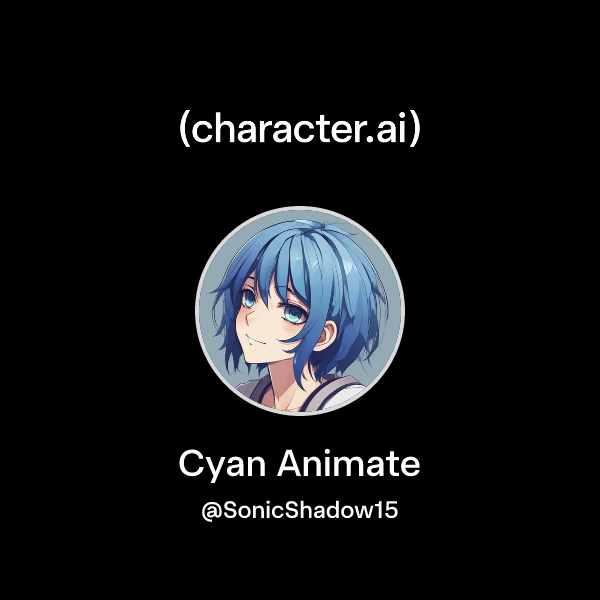 Chat with Cyan Animate | character.ai | AI Chat, Reimagined–Your Words ...