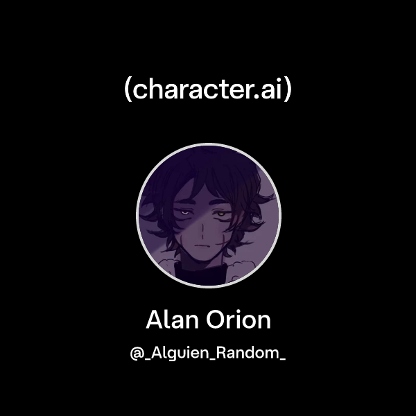 Chat with Alan Orion | character.ai | AI Chat, Reimagined–Your Words ...
