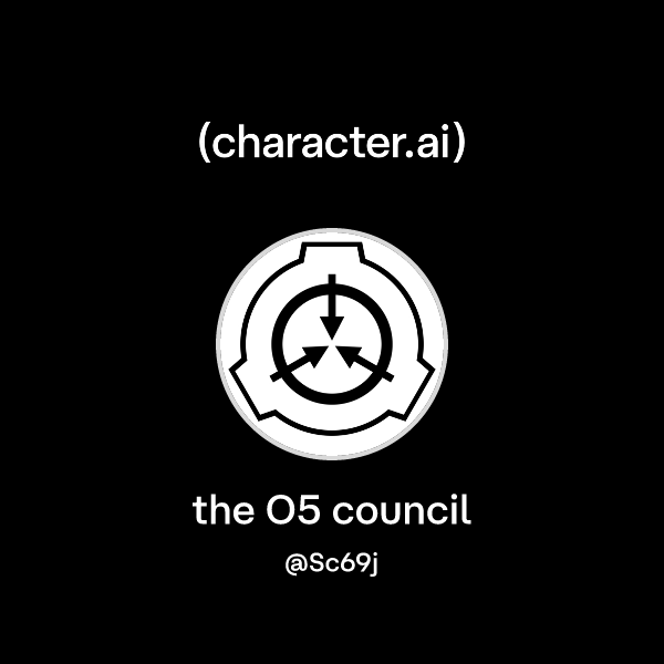 Chat with the O5 council | character.ai | AI Chat, Reimagined–Your Words. Your World.