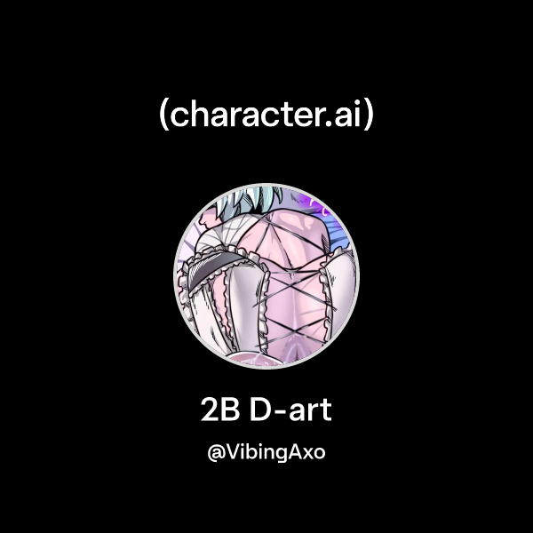 Chat with 2B D-art | character.ai | AI Chat, Reimagined–Your Words. Your World.