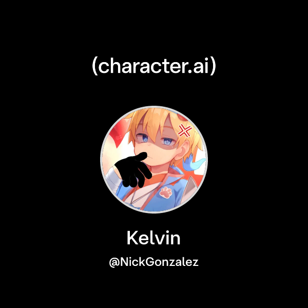 Chat with Kelvin | character.ai | Personalized AI for every moment of ...
