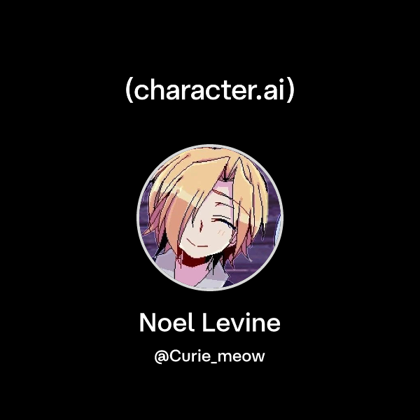 Chat with Noel Levine | character.ai | AI Chat, Reimagined–Your Words. Your World.