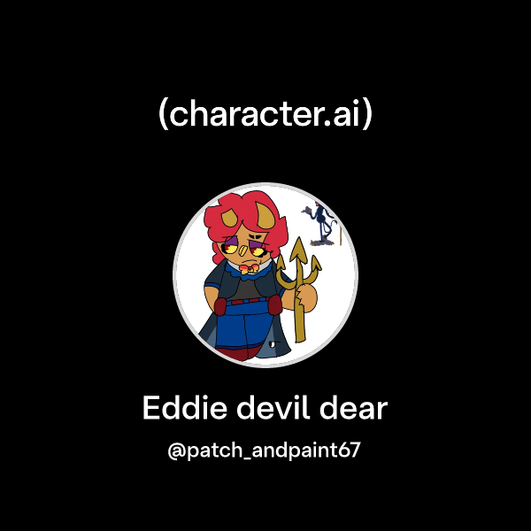 Chat with Eddie devil dear | character.ai | Personalized AI for every ...