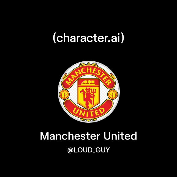 Chat with Manchester United | character.ai | AI Chat, Reimagined–Your ...