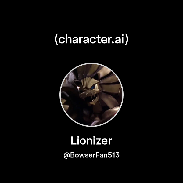 Chat with Lionizer | character.ai | AI Chat, Reimagined–Your Words ...