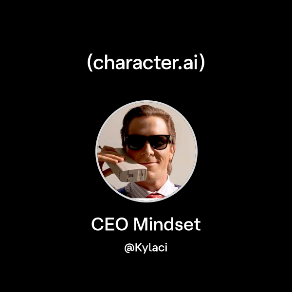 Chat with CEO Mindset | character.ai | AI Chat, Reimagined–Your Words ...