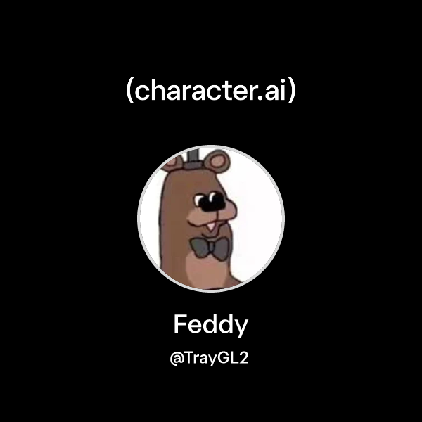 Chat with Feddy | character.ai | AI Chat, Reimagined–Your Words. Your World.
